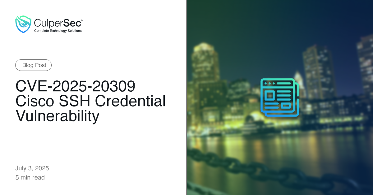 CVE-2025-20309: Cisco SSH Credentials Vulnerability